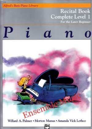 Alfred's Basic Piano Library: Recital Book Complete Level 1 - Ensemble ...